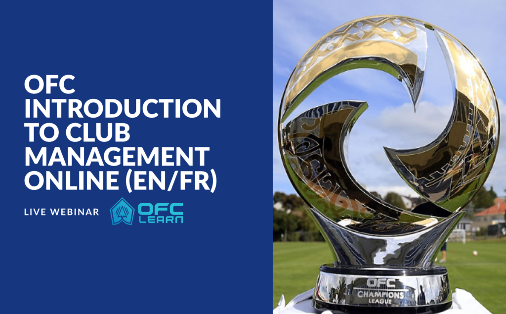 OFC Introduction to Club Management Online (EN/FR) – OFC Learn